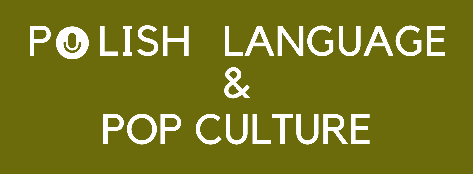 The Influence of the Polish Language in Pop Culture – POLSKA KULTURA