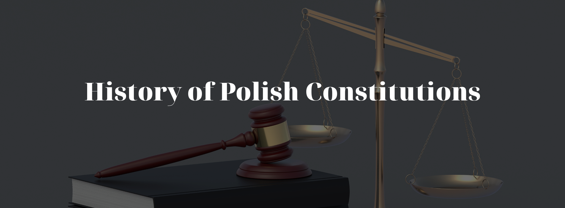 Tracing the History of Polish Constitutions – POLSKA KULTURA
