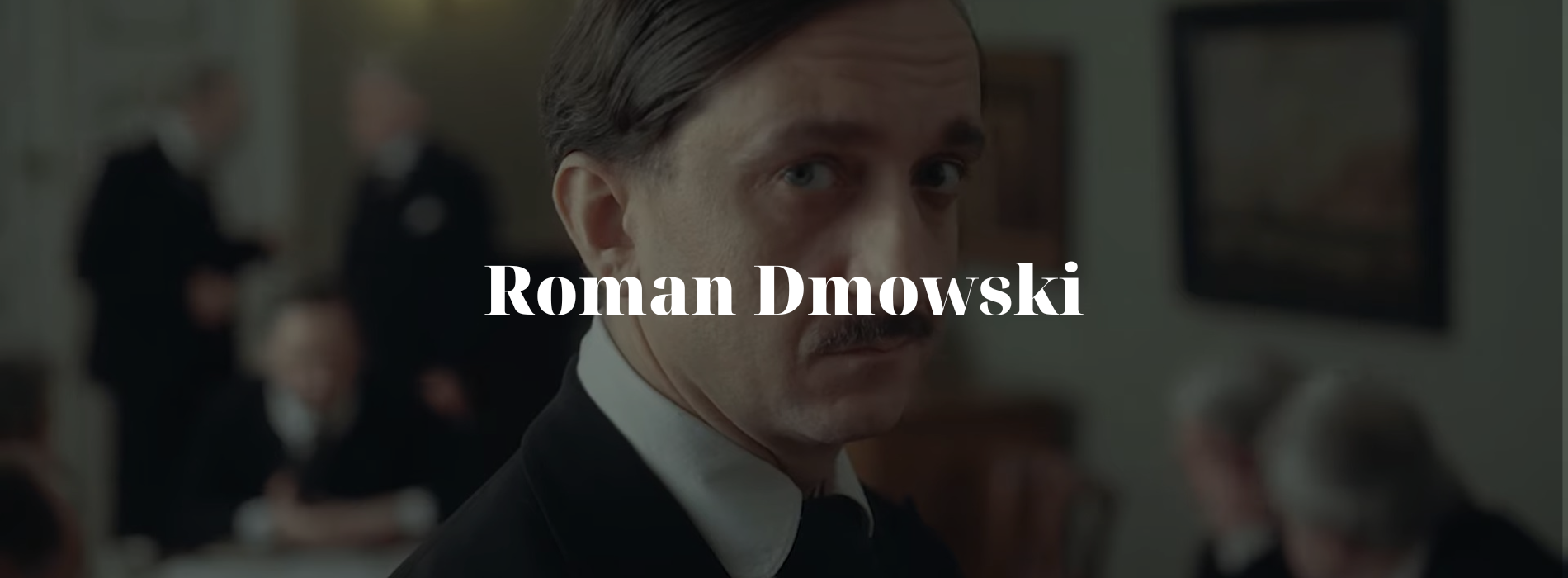 Roman Dmowski: A Controversial Architect of Polish Independence ...