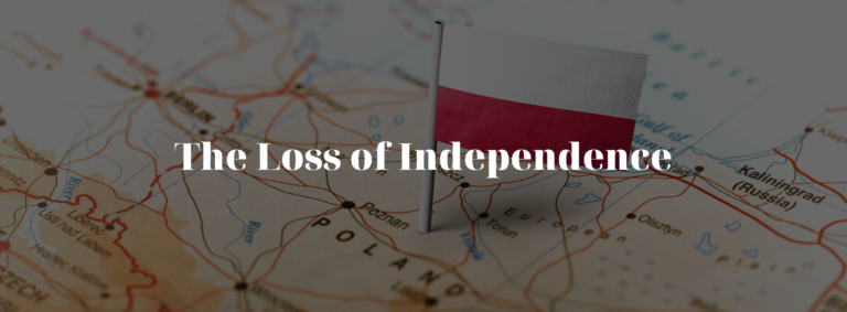 The Most Defining Event in Polish History – The Loss of Independence ...
