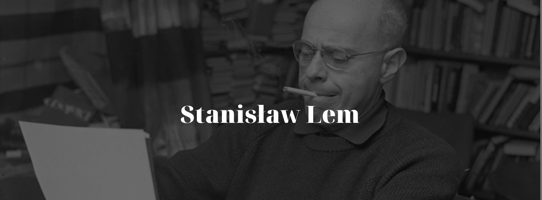 Stanisław Lem: The Visionary Polish Sci-Fi Writer – POLSKA KULTURA